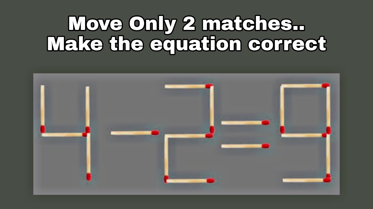 Matchstick puzzle/correct the equation by moving 2 matches - YouTube