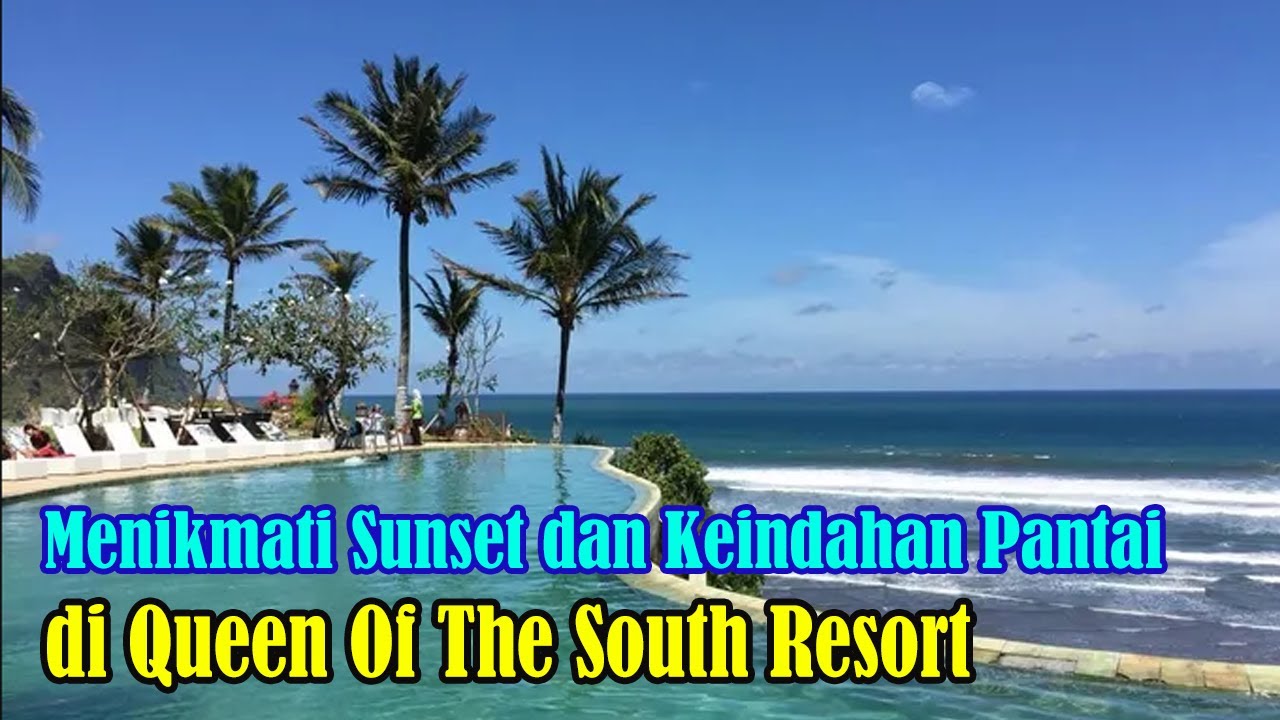 Spot Istimewa Menikmati Sunset - Queen Of The South Resort Pantai ...