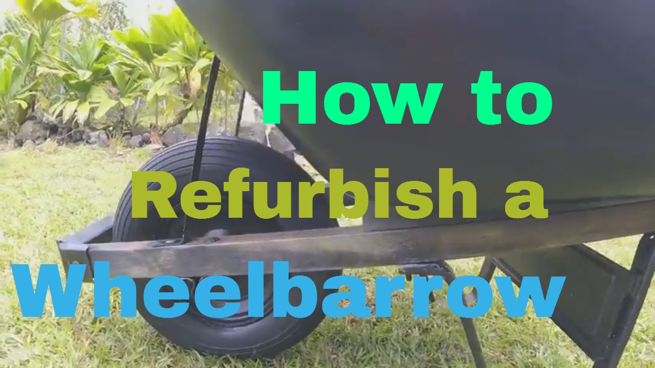 Wheelbarrow Restoration - YouTube