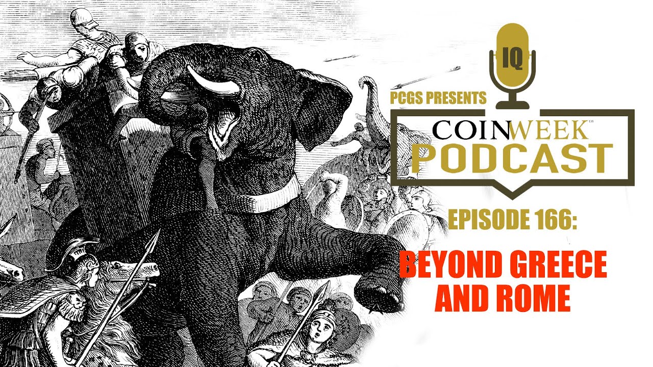 CoinWeek Podcast: Beyond Greece and Rome (Audio) - YouTube