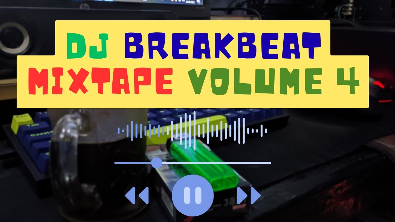 DJ BREAKBEAT MIXTAPE VOLUME 4 - YouTube