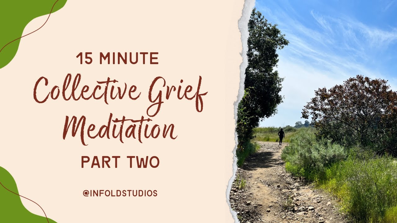 Sharing Collective Grief Meditation (Part 2) - YouTube