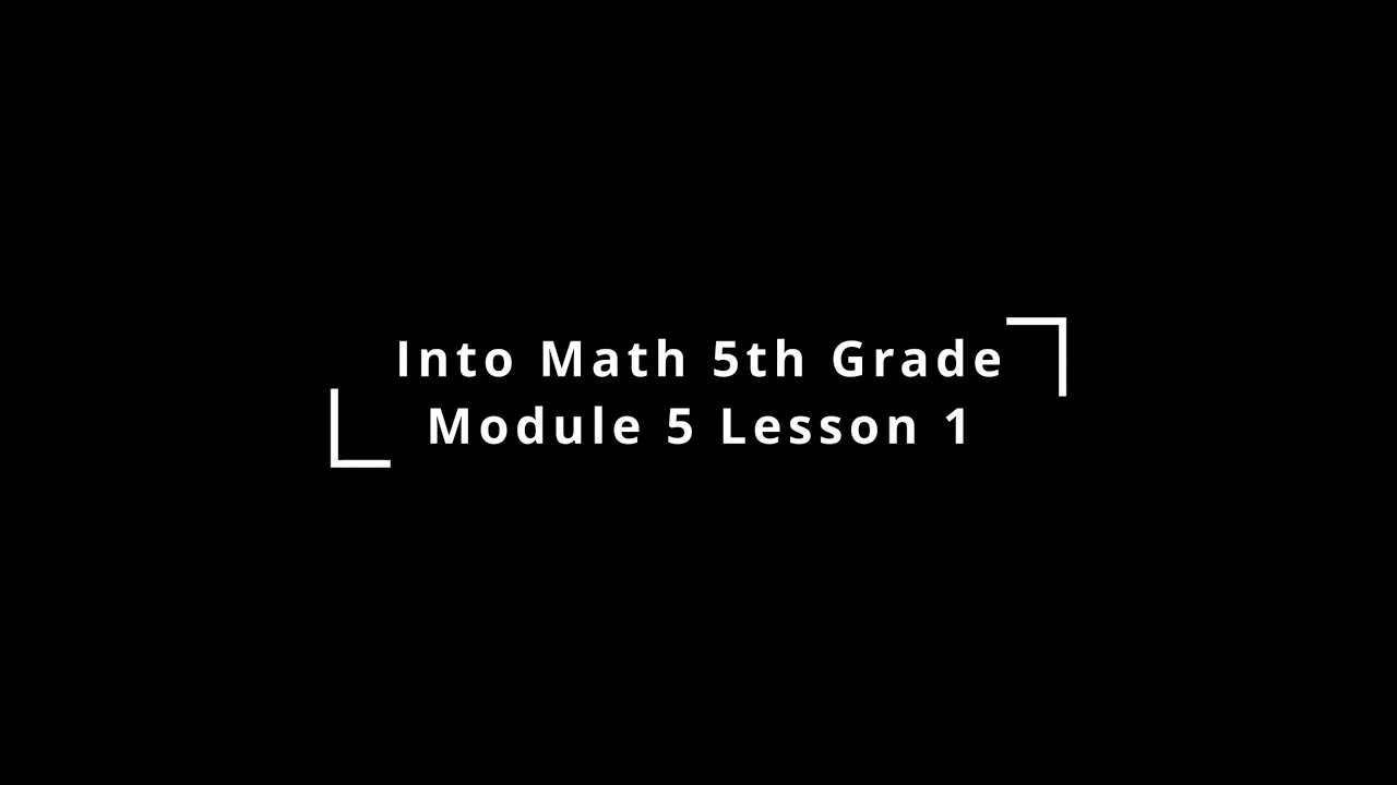 Into Math 5th Grade Lesson 5.1 - YouTube