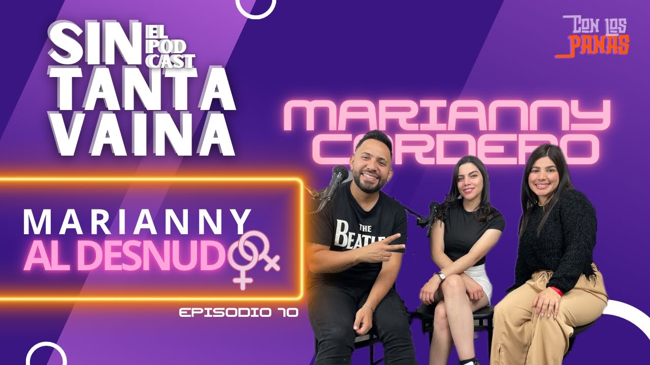 MARIANNY AL DESNUDO - Marianny Cordero #SINTV Episodio 10 - YouTube