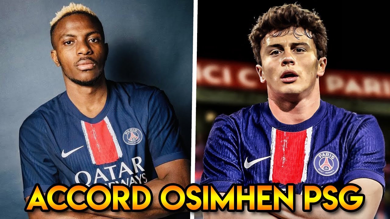 Osimhen au PSG pour 80M ? Le PSG s'active sur Joao Neves ? - YouTube