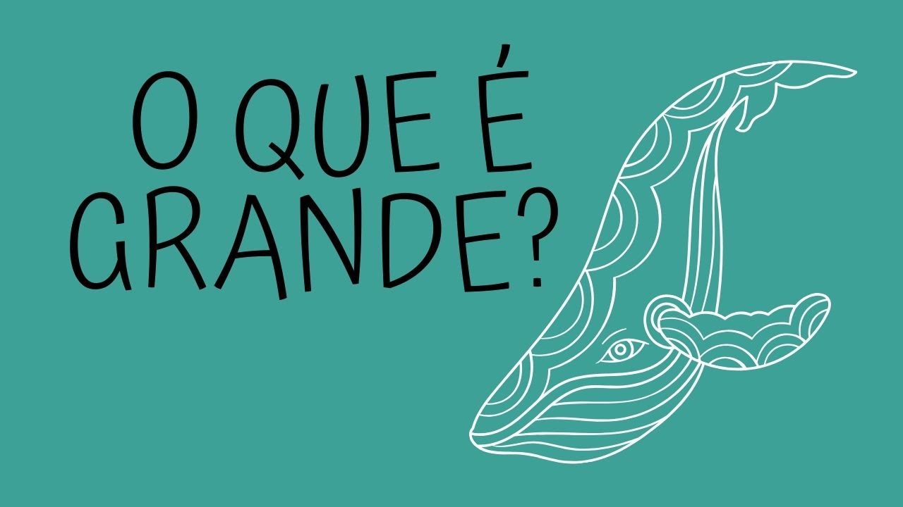 O que é grande? - YouTube