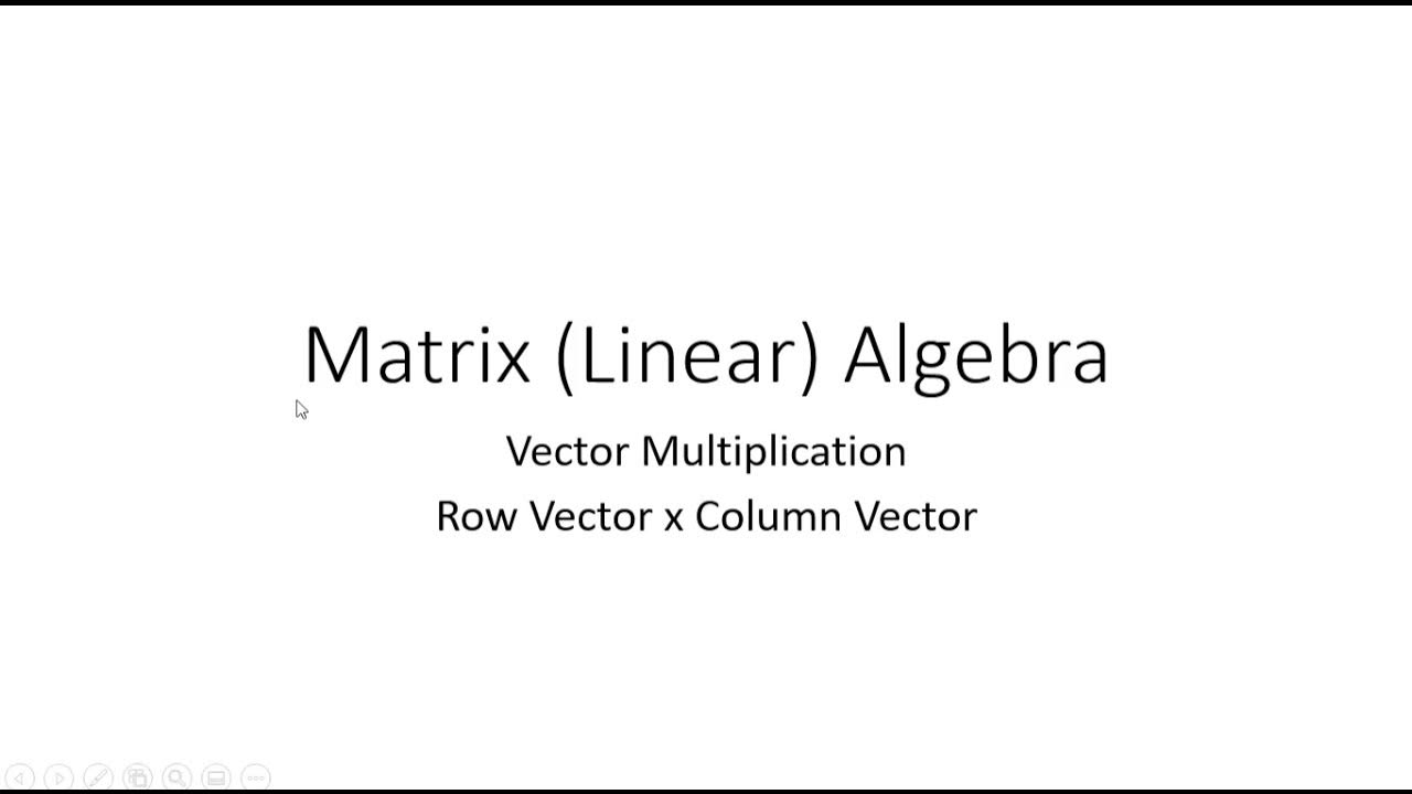 Linear Algebra: Vector Multiplication - YouTube