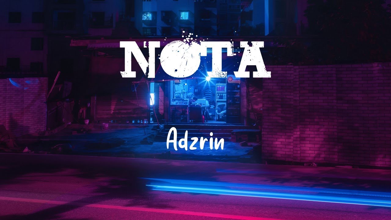 Adzrin - Nota (LIRIK VIDEO) - YouTube