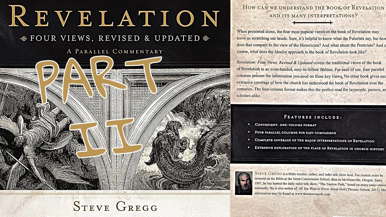 Revelation: Four Views, Part 2 of 2 by Steve Gregg - YouTube