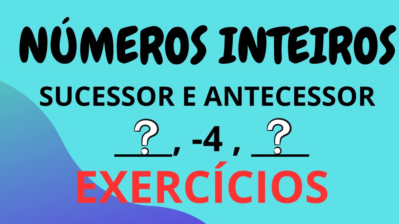 ANTECESSOR E SUCESSOR - NÚMEROS POSITIVOS E NEGATIVOS/ Araujinhas em Dobro - YouTube
