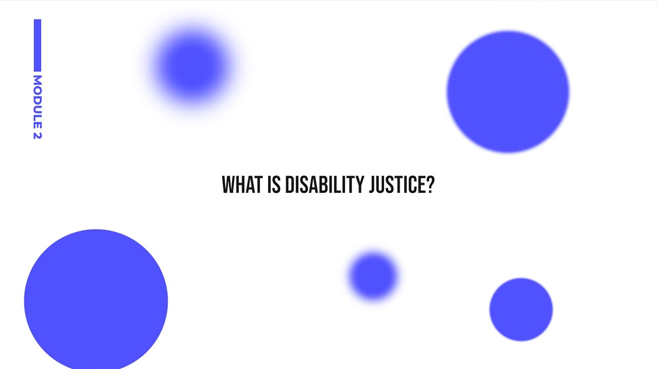 Connecting the dots: What is disability justice? - YouTube