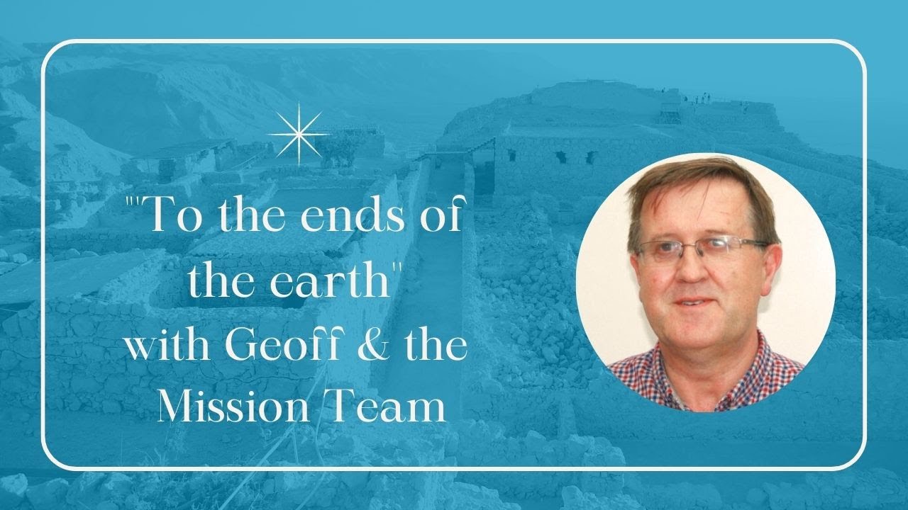 The Anchor Sunday Service 13 August 23. "To the ends of the earth ...