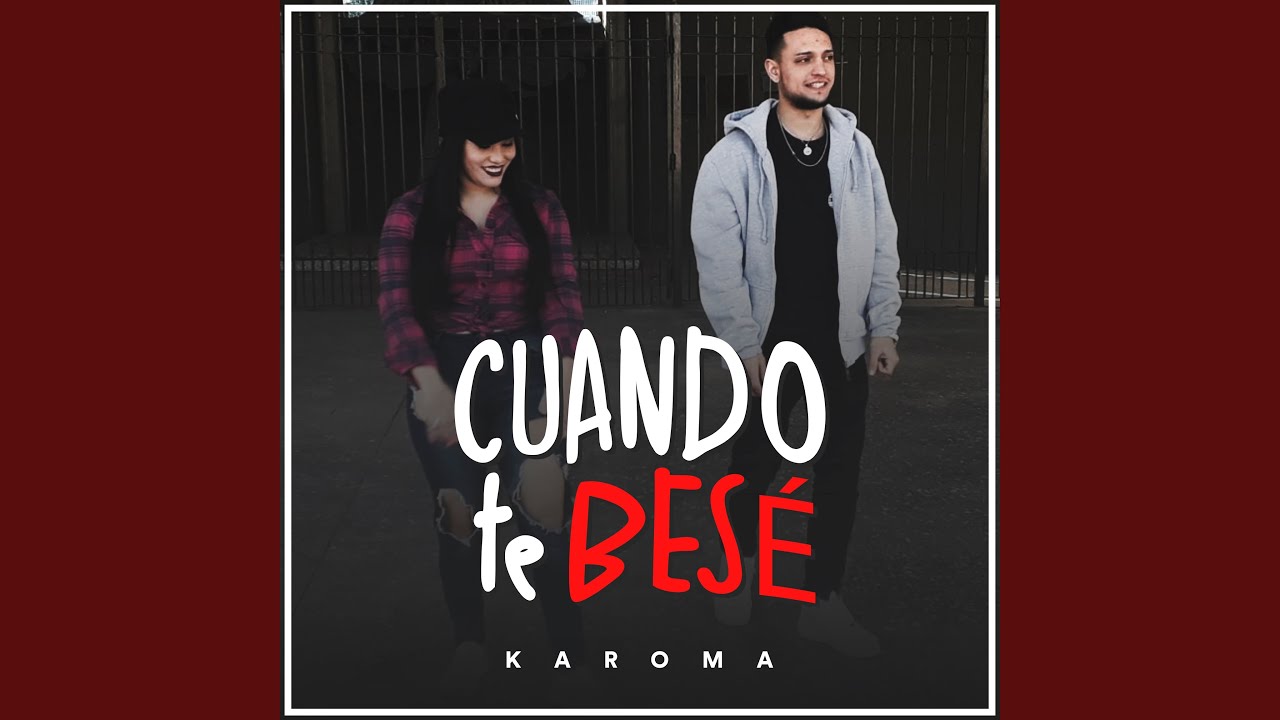 Cuando Te Besé - YouTube