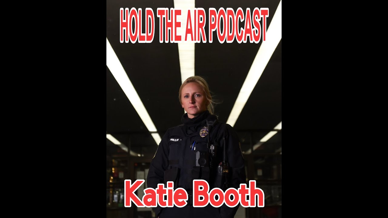 Episode 9 "WATCH YOUR BACKPACK" with Police Officer Katie Booth / @holdtheairpodcast - YouTube