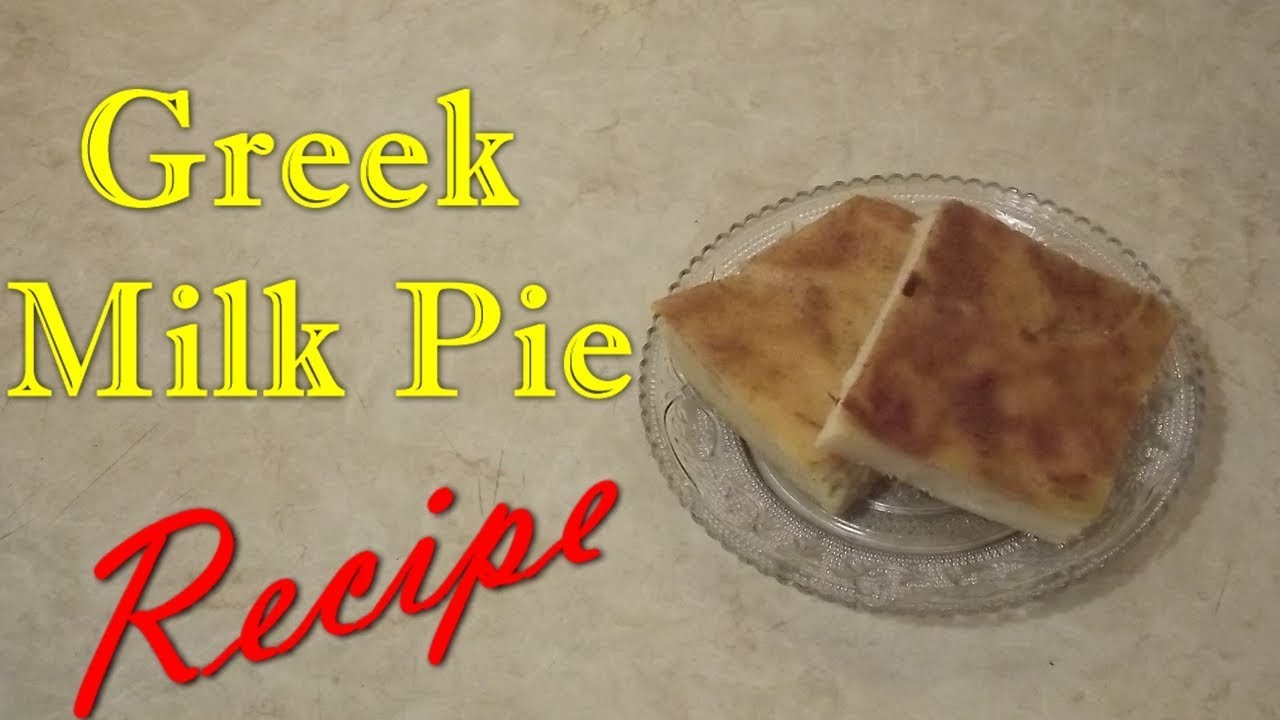 Greek Milk Pie - Γαλατόπιτα με λίγες θερμίδες - YouTube