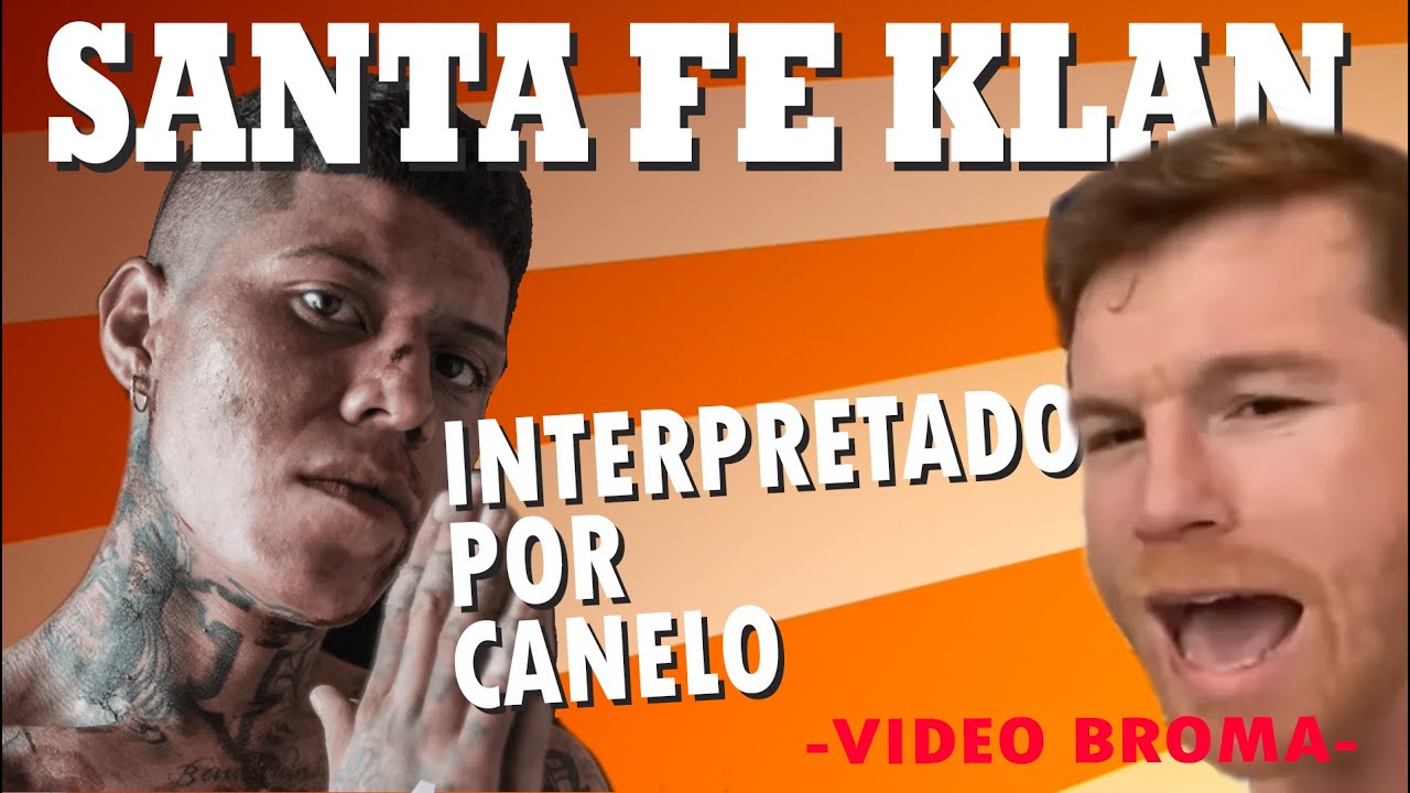 CANELO canta SANTA FE KLAN - oi nomas ese cumbion - YouTube