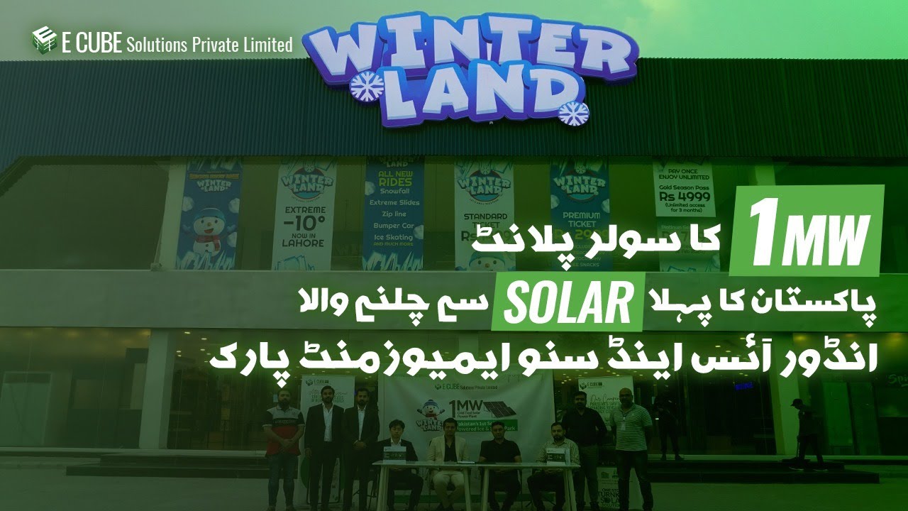 Winterland Pakistan Goes Green with E Cube Solar Solutions | Ice & Snow ...