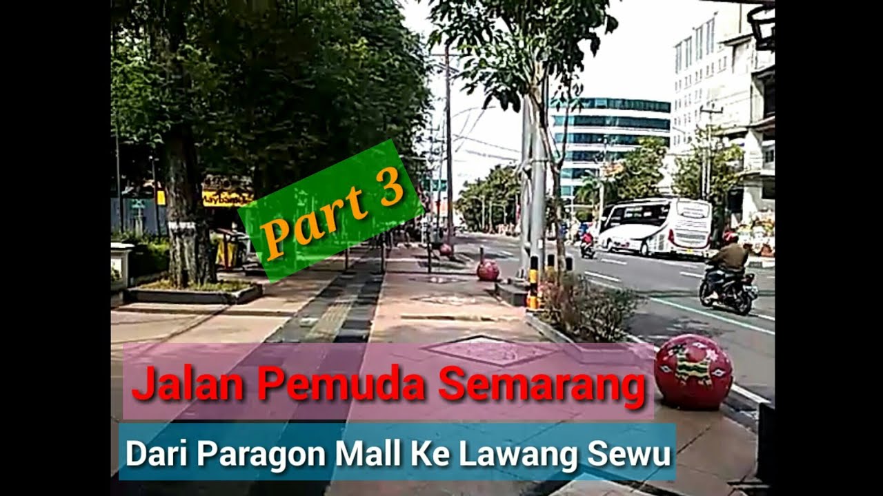Walking Around Jalan Pemuda Semarang 2021 Part 3 - YouTube