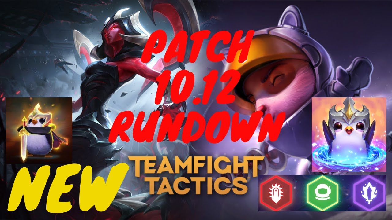 NEW UNITS! NEW TRAITS! BIG CHANGES| TFT PATCH RUNDOWN 10.12| - YouTube