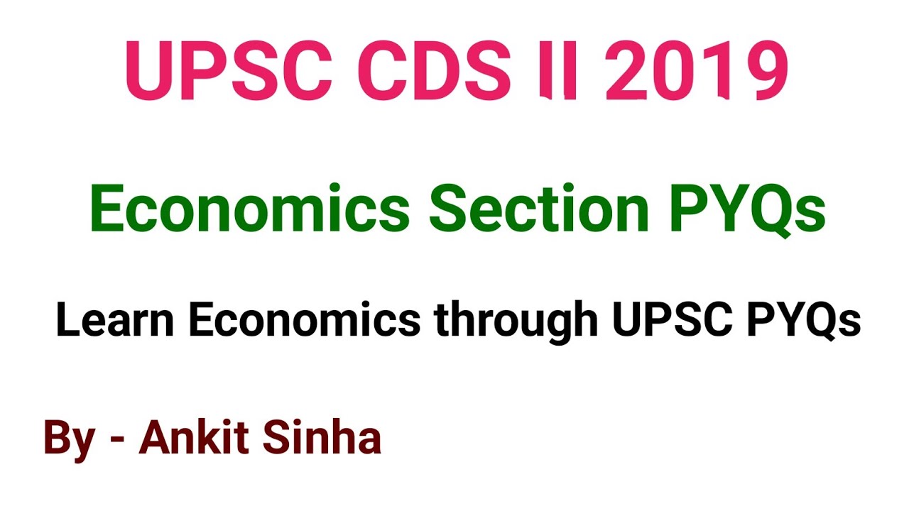 UPSC PYQs | CDS II 2019 | Economics Section Analysis with concepts| # ...
