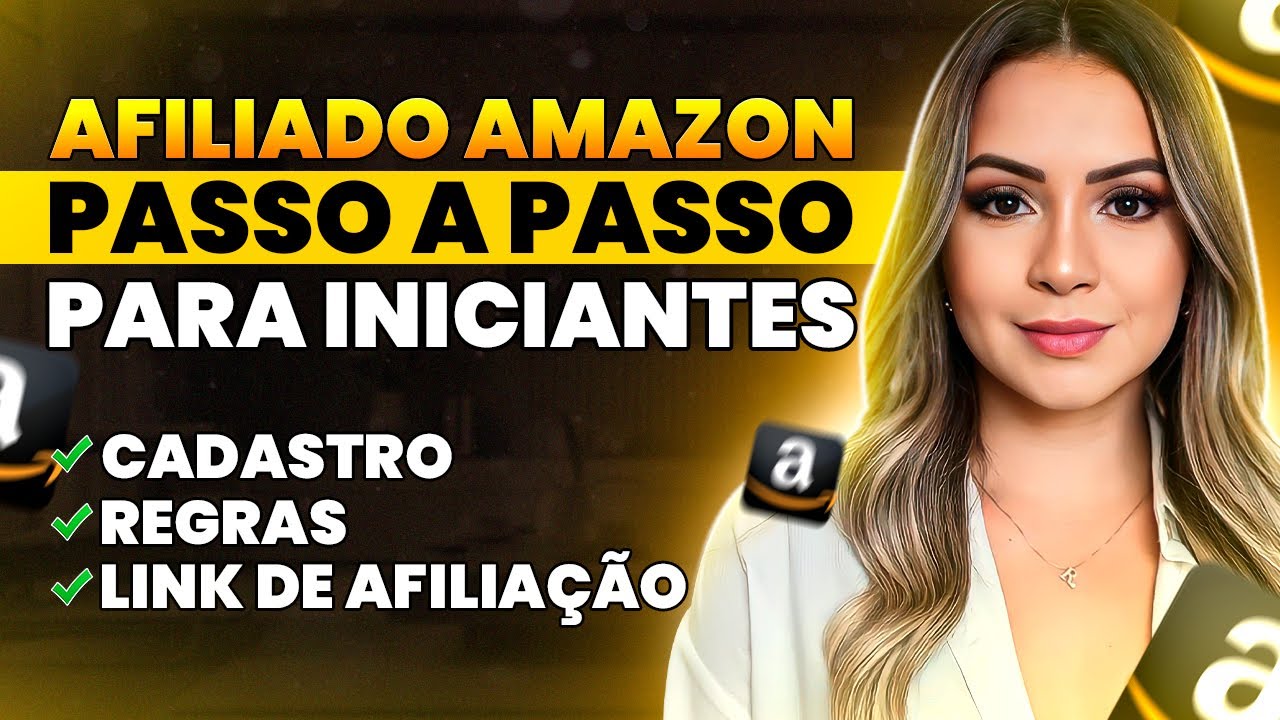 AFILIADO AMAZON - PASSO A PASSSO: Como ser Afiliado da Amazon | Afiliado Amazon Cadastro - YouTube