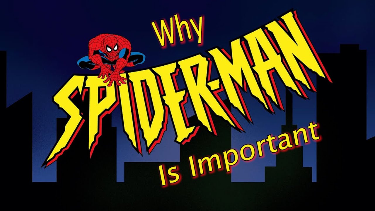 Why Spider Man (The Animated Series) Is Important - YouTube