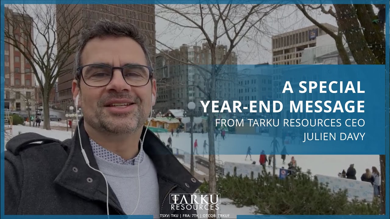 A Special Year-End Message From Tarku Resources CEO Julien Davy - YouTube