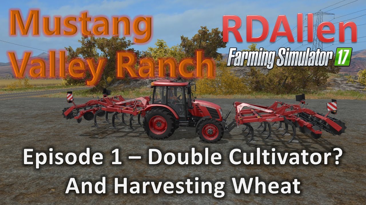 Farming Simulator 17 MP Mustang Valley E1 - Double Cultivator? And ...