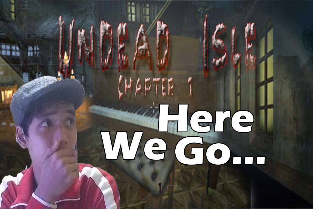 THIS GAME GIVES ME THE CREEEPSS!!!! Undead ISLE-Chapter 1 - YouTube