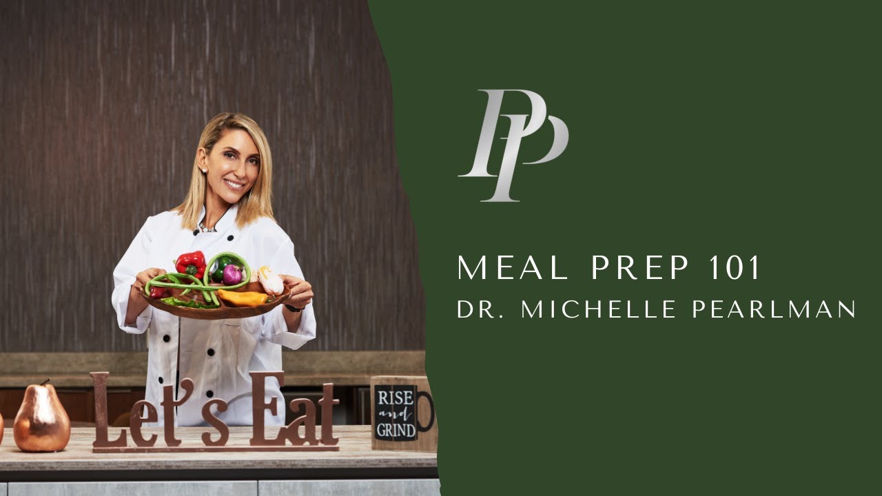 Meal Prep 101 Webinar with Dr. Michelle Pearlman - YouTube