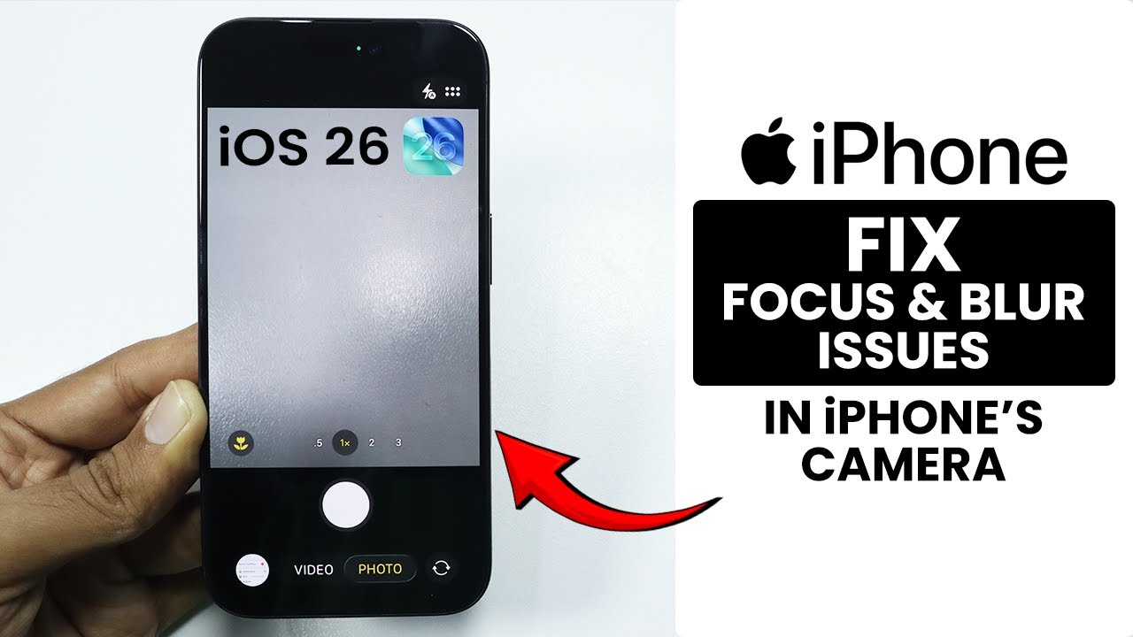[iOS 26] How to Fix Camera Focus and Blurry Photo Issues on iPhone ...