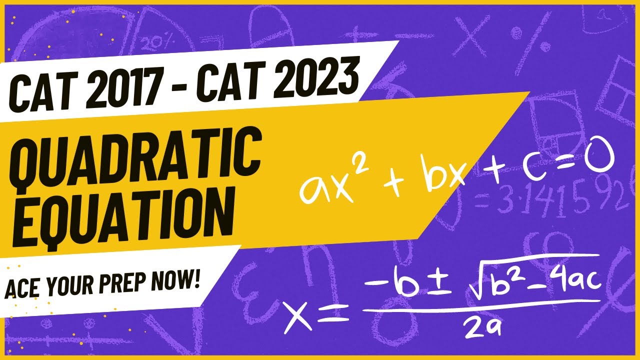 CAT 2023 | Slot-3 | Mastering Quadratic Equations | Detailed Solutions ...