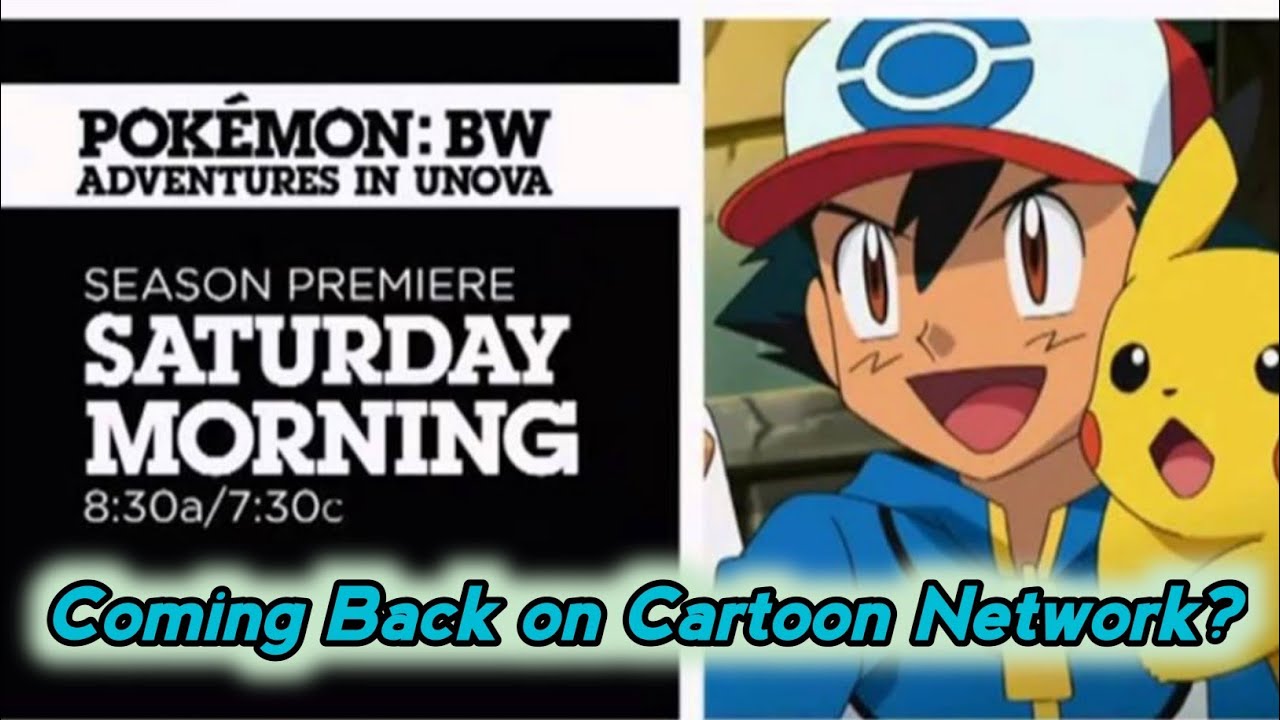 Pokemon Black & White Starting On Cartoon Network | Pokemon Season 14 ...