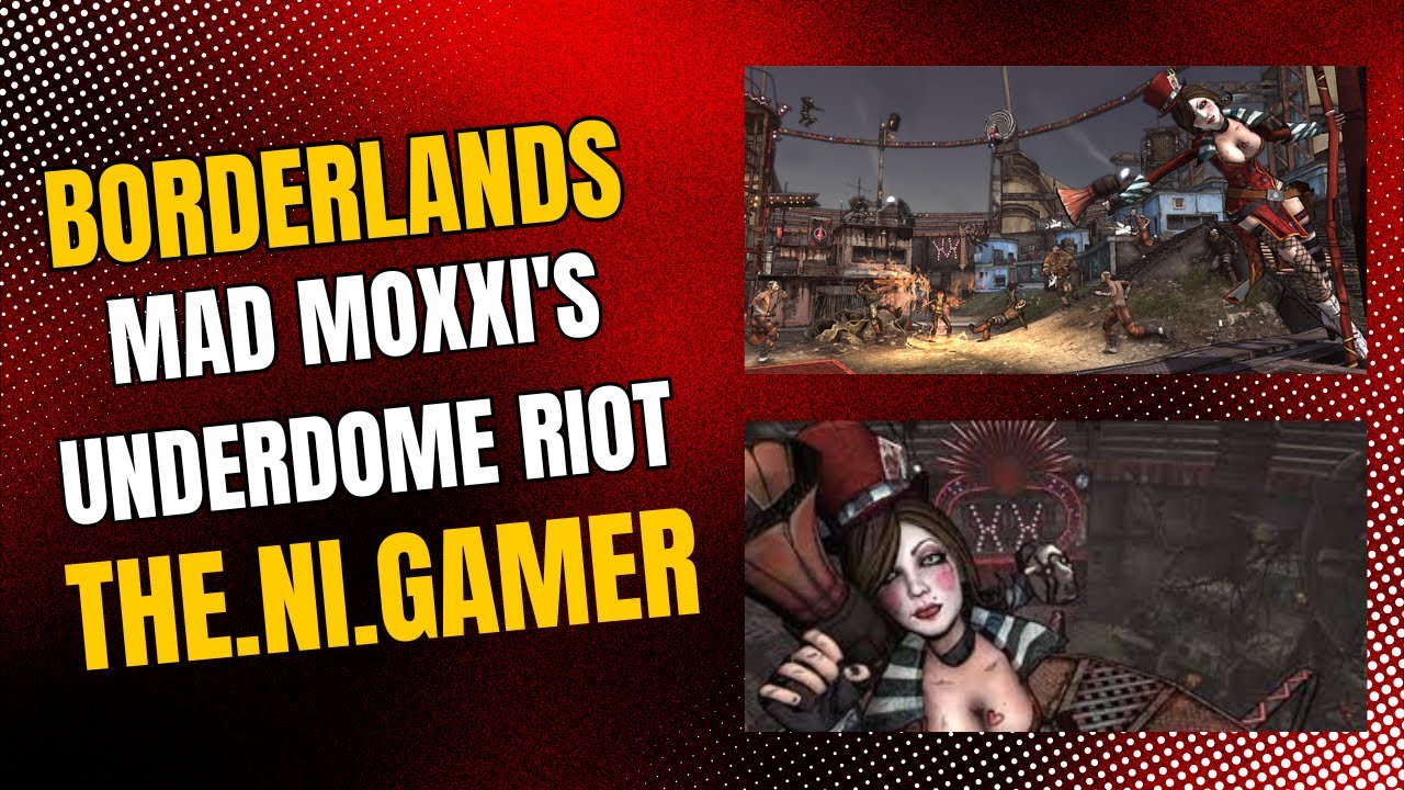 BORDERLANDS DLC Mad Moxxi's Underdome Riot last stage can we finally ...