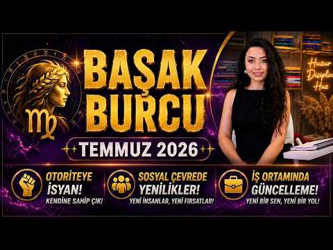 BAŞAK BURCU / OTORİTEYE İSYAN ! / TEMMUZ 2026 /