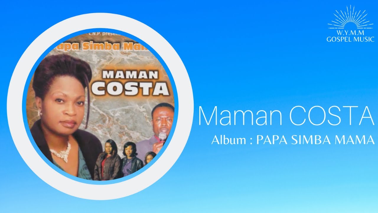 Maman COSTA | Papa Simba Mama (Album intégral) 🕊️🎵 #MamanDeborahCosta # ...