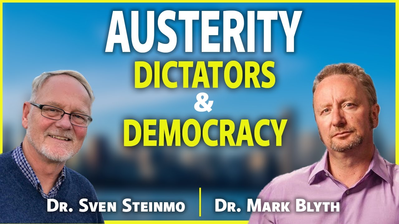 Mark Blyth & Sven Steinmo: Austerity, Democracy, and Dictators - YouTube