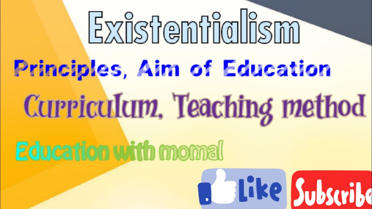 Existentialism, principles, aim of Education, teaching method - YouTube