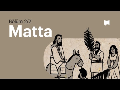 Genel Bakış: Matta 14-21 Böl.