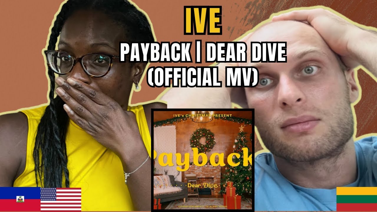 IVE 아이브 - Payback | Dear Dive Reaction (Official MV) | FIRST TIME HEARING PAYBACK - YouTube
