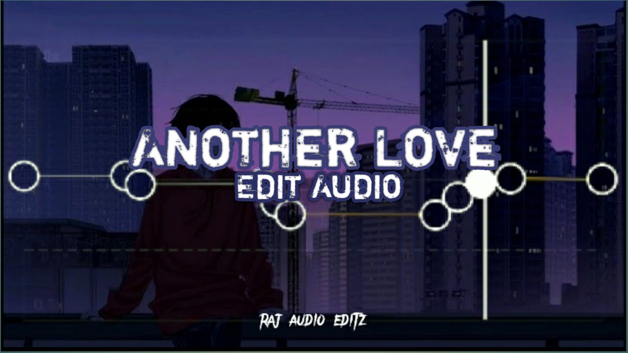 Another Love - Tom Odell ( edit audio 👽🔥 ) - YouTube