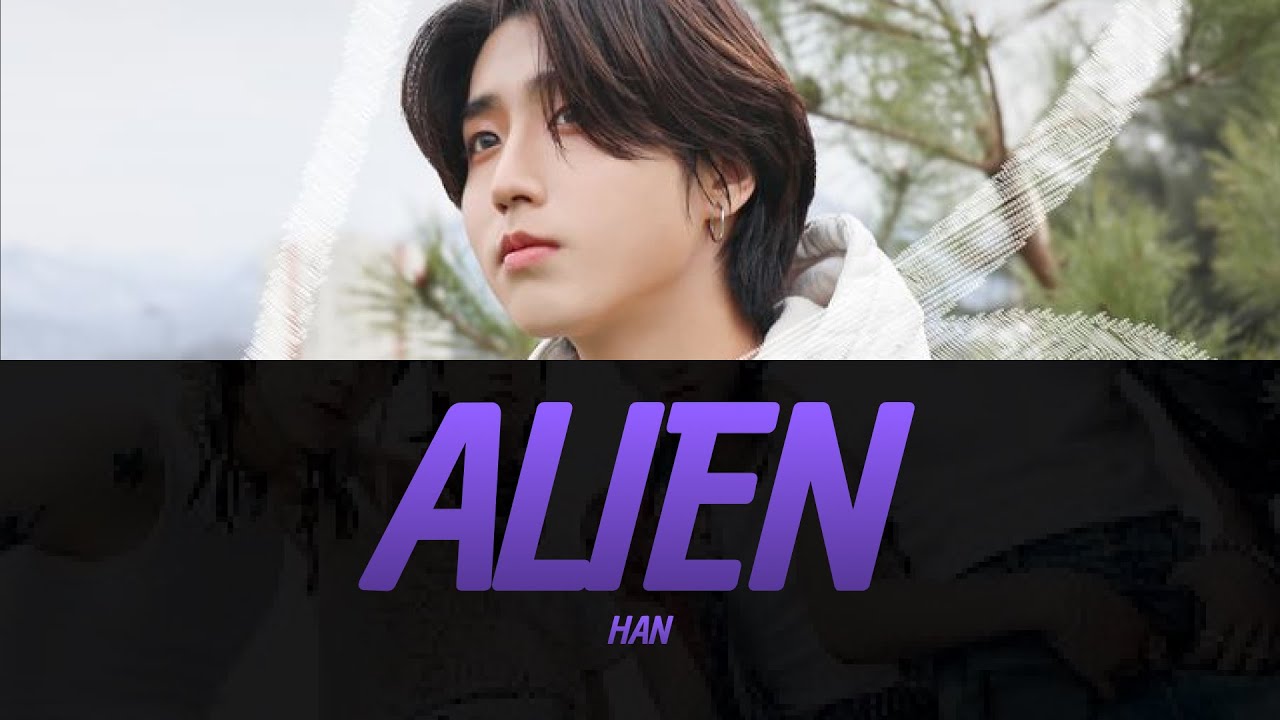 HAN "외계인 (Alien)" Lyrics Video | KPOPWorld Music - YouTube