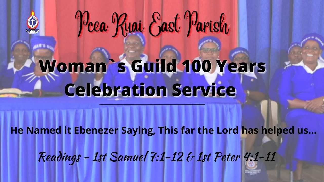 WOMAN`S GUILD 100 YEARS CELEBRATION SUNDAY SERVICE - YouTube