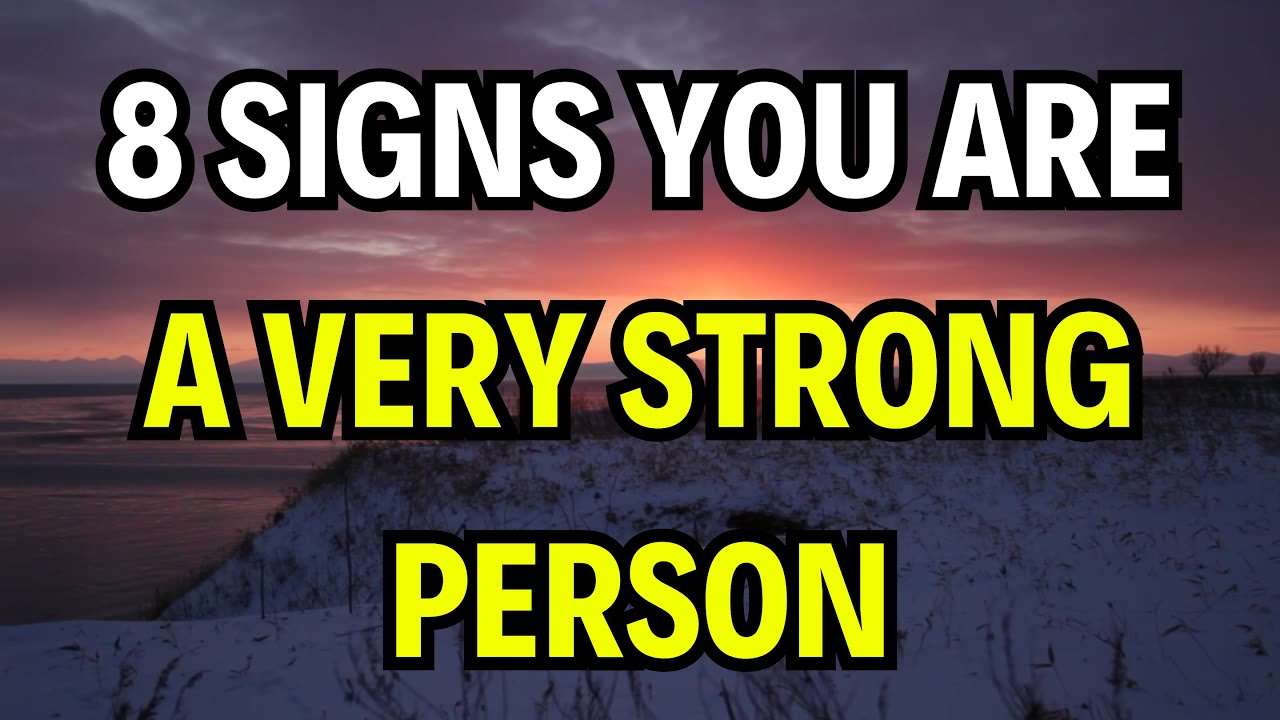 8 Signs You Are A Very Strong Person - YouTube
