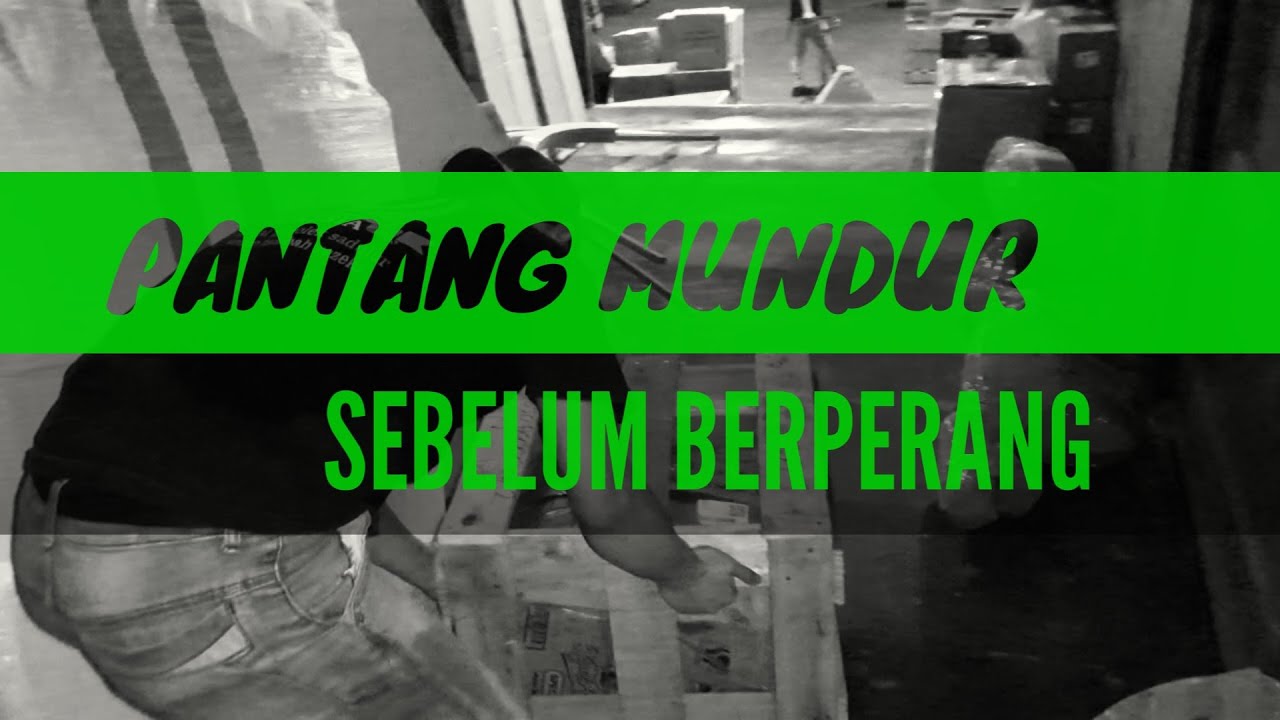 Pantang mundur sebelum berperang - YouTube