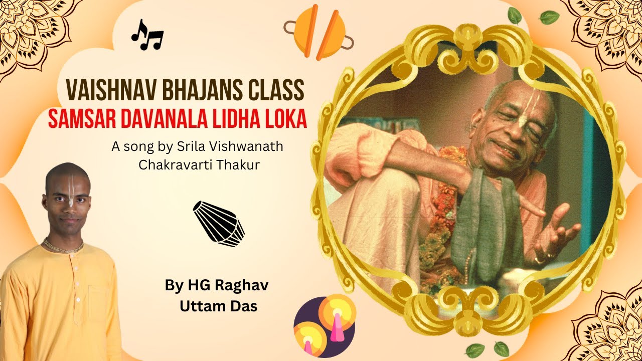 Vaishnav Song class "Samsar Davanala Lidha Loka" - Part-2 HG Raghava ...