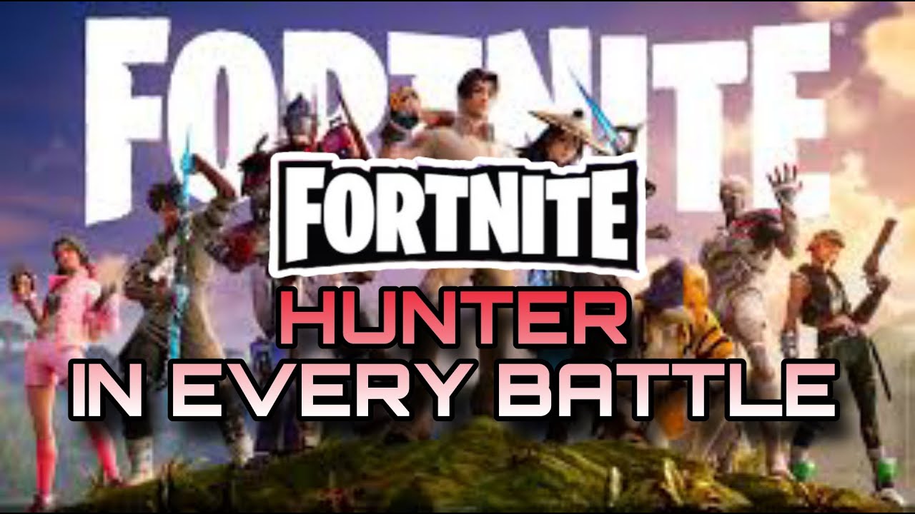 FORTNITE -- HUNTER IN EVERY BATTLE #fortnite #fortnitemontage - YouTube