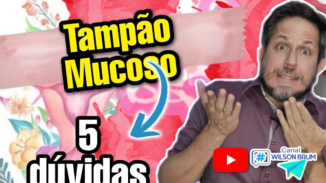 O que é TAMPÃO MUCOSO? Perdi o tampão e agora, o que fazer? - YouTube