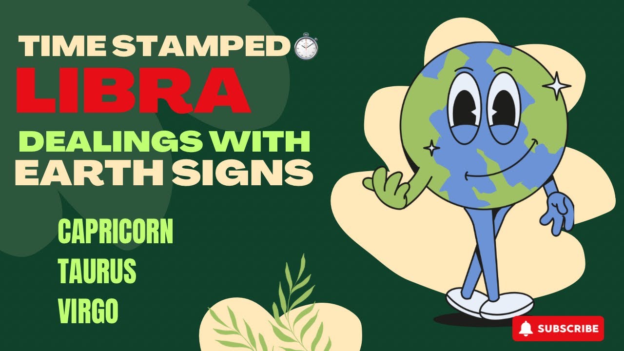 🧿#LIBRA DEALINGS WITH EARTH ALL EARTH 🌎 SIGNS. ⏱️TIME- STAMPED ♑️♉️♍️🔮 ...