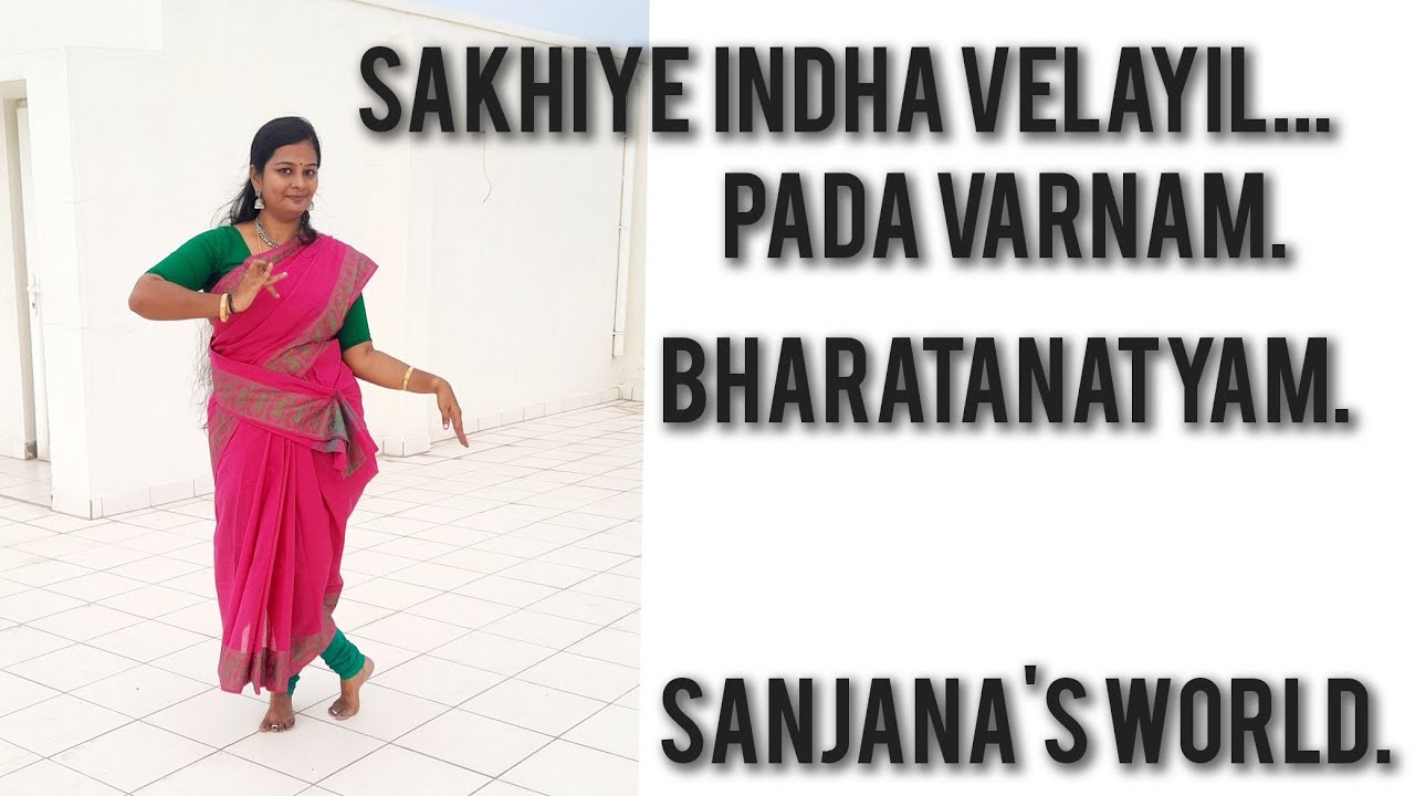 Sakhiye Indha Velayil....Pada Varnam.....Bharatanatyam performance ...